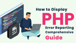 PHP Error Reporting: Full Guide 2025